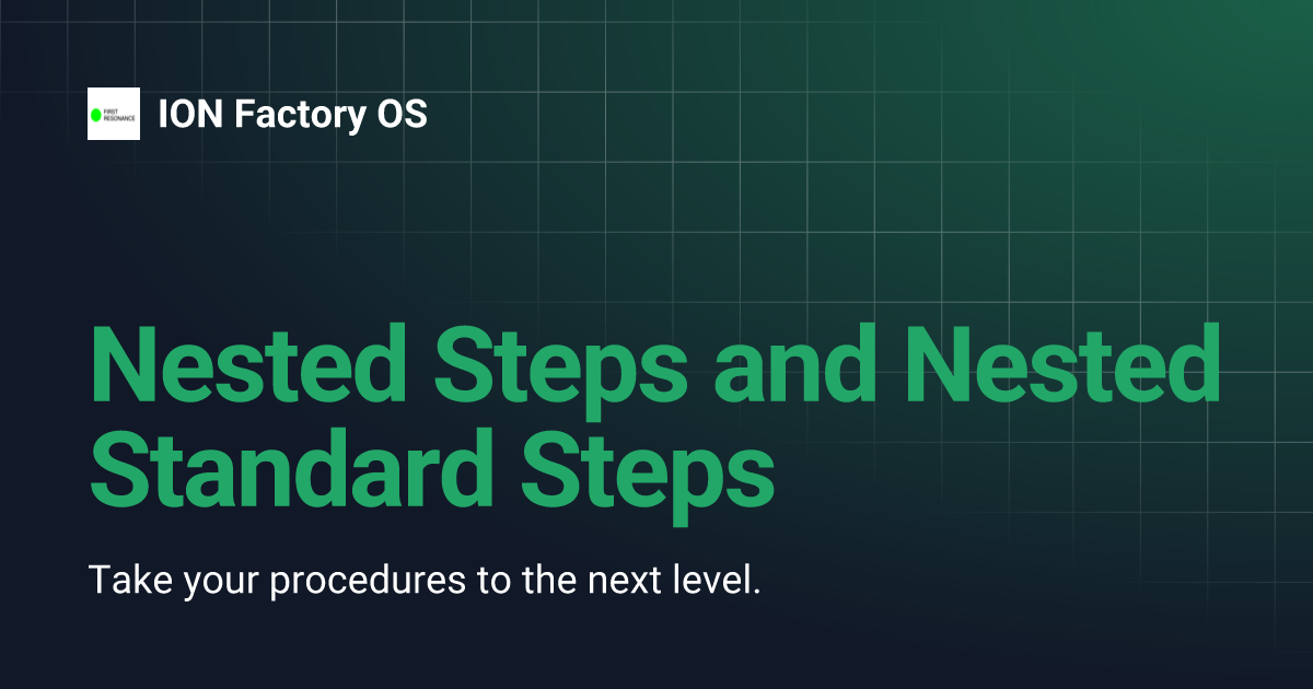 Nested Steps and Nested Standard Steps | ION Factory OS
