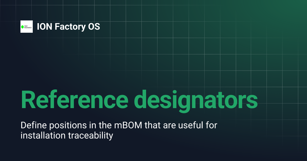 Reference designators | ION Factory OS