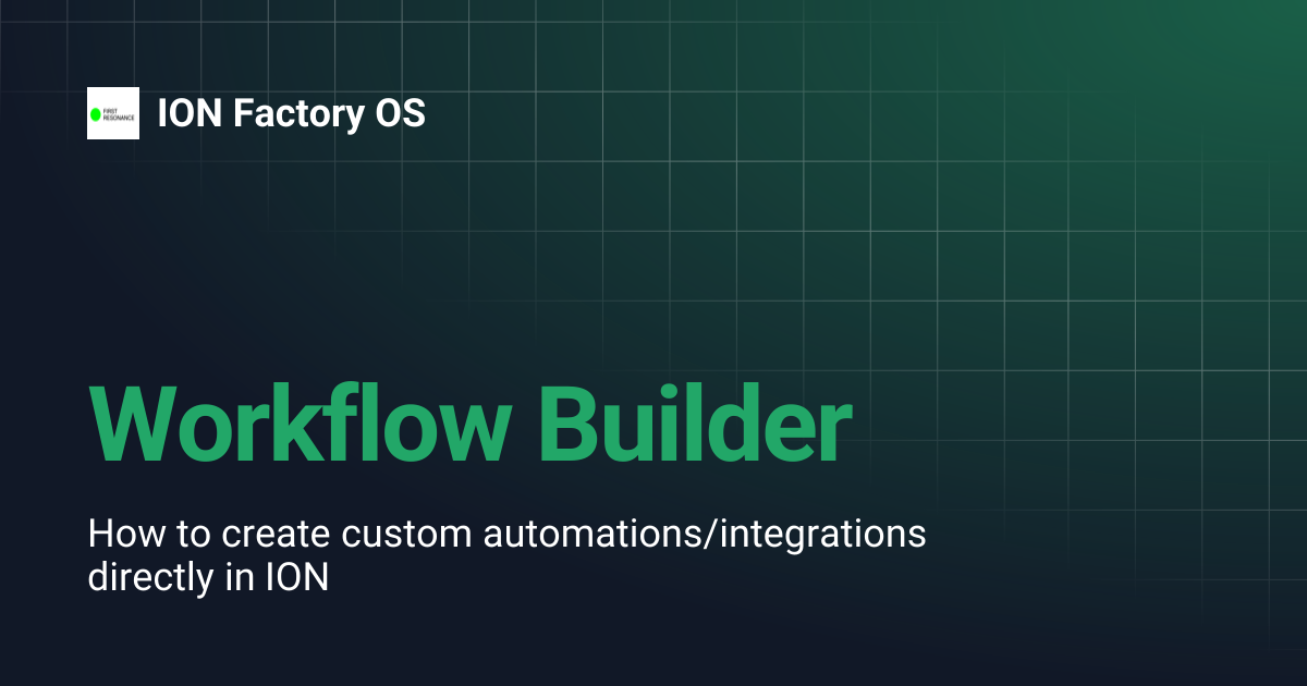 Workflow Builder | ION Factory OS