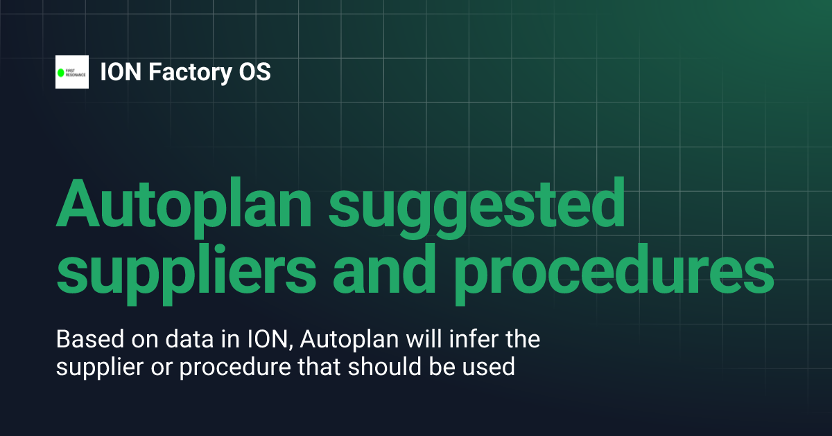 Autoplan suggested suppliers and procedures | ION Factory OS