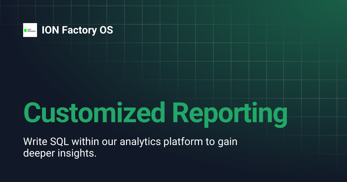 Customized Reporting | ION Factory OS