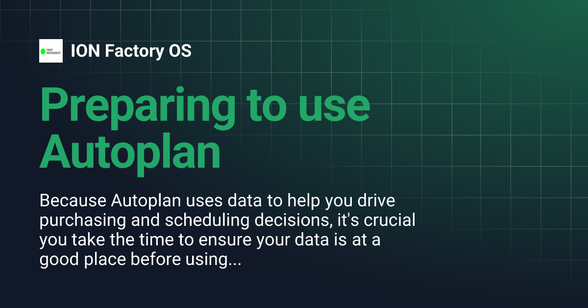 Preparing to use Autoplan | ION Factory OS