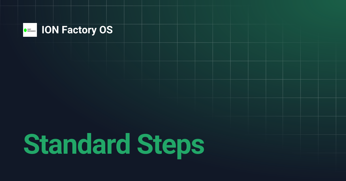 Standard Steps | ION Factory OS