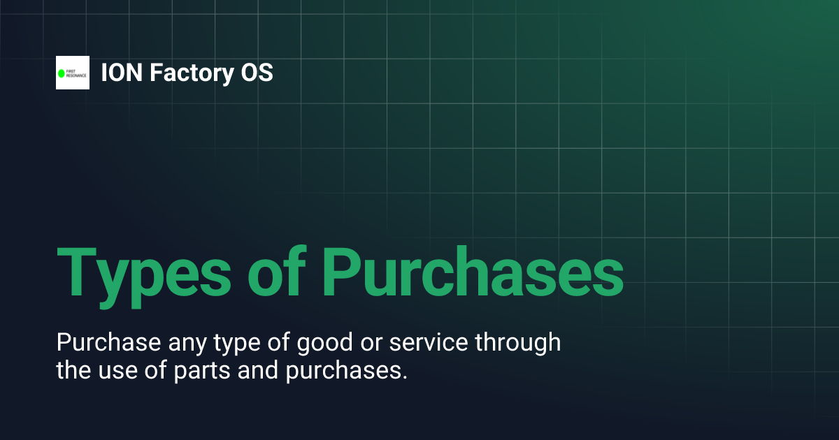 Types of Purchases | ION Factory OS