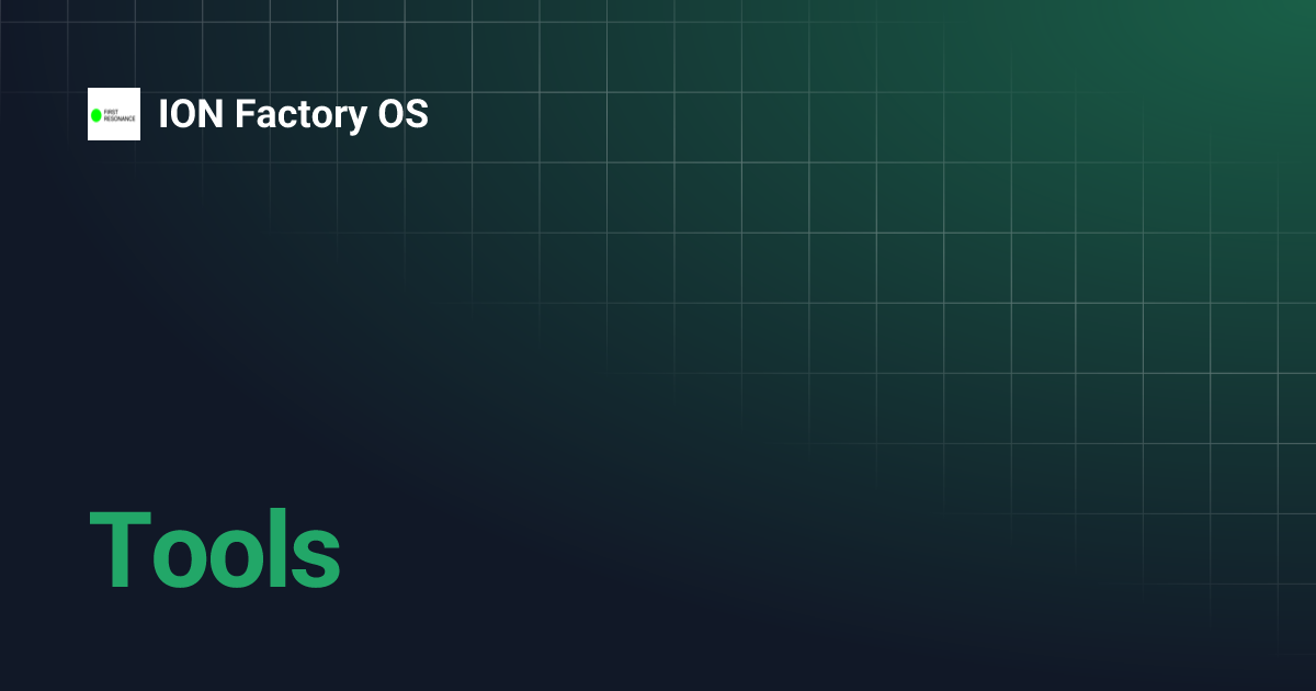 Tools | ION Factory OS