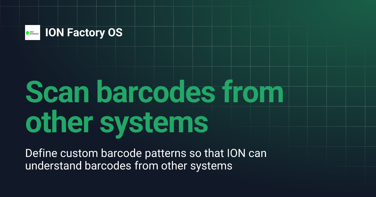 Scan barcodes from other systems | ION Factory OS